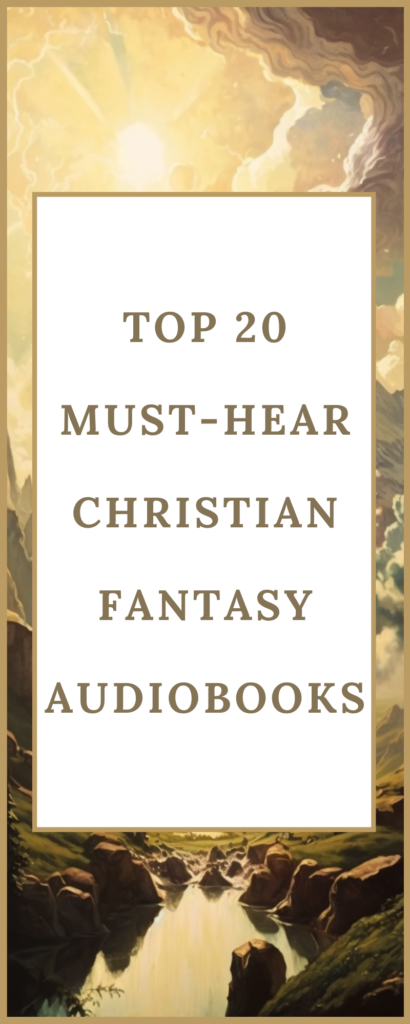 Top 20 Must-Hear Christian Fantasy Audiobooks – N. S. Mirage